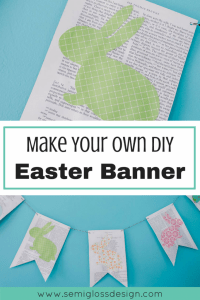 Decorate for Spring with a DIY Easter Banner - Semigloss Design