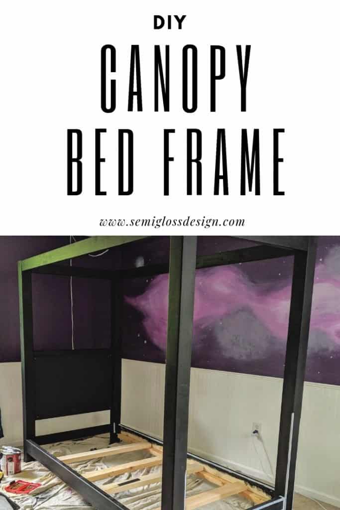 How to Build a DIY Canopy Bed Frame - Semigloss Design