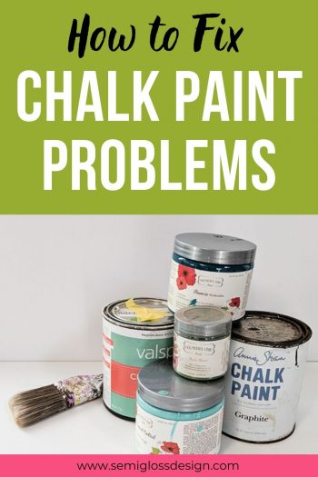 How to Correct Chalk Paint Problems - Semigloss Design