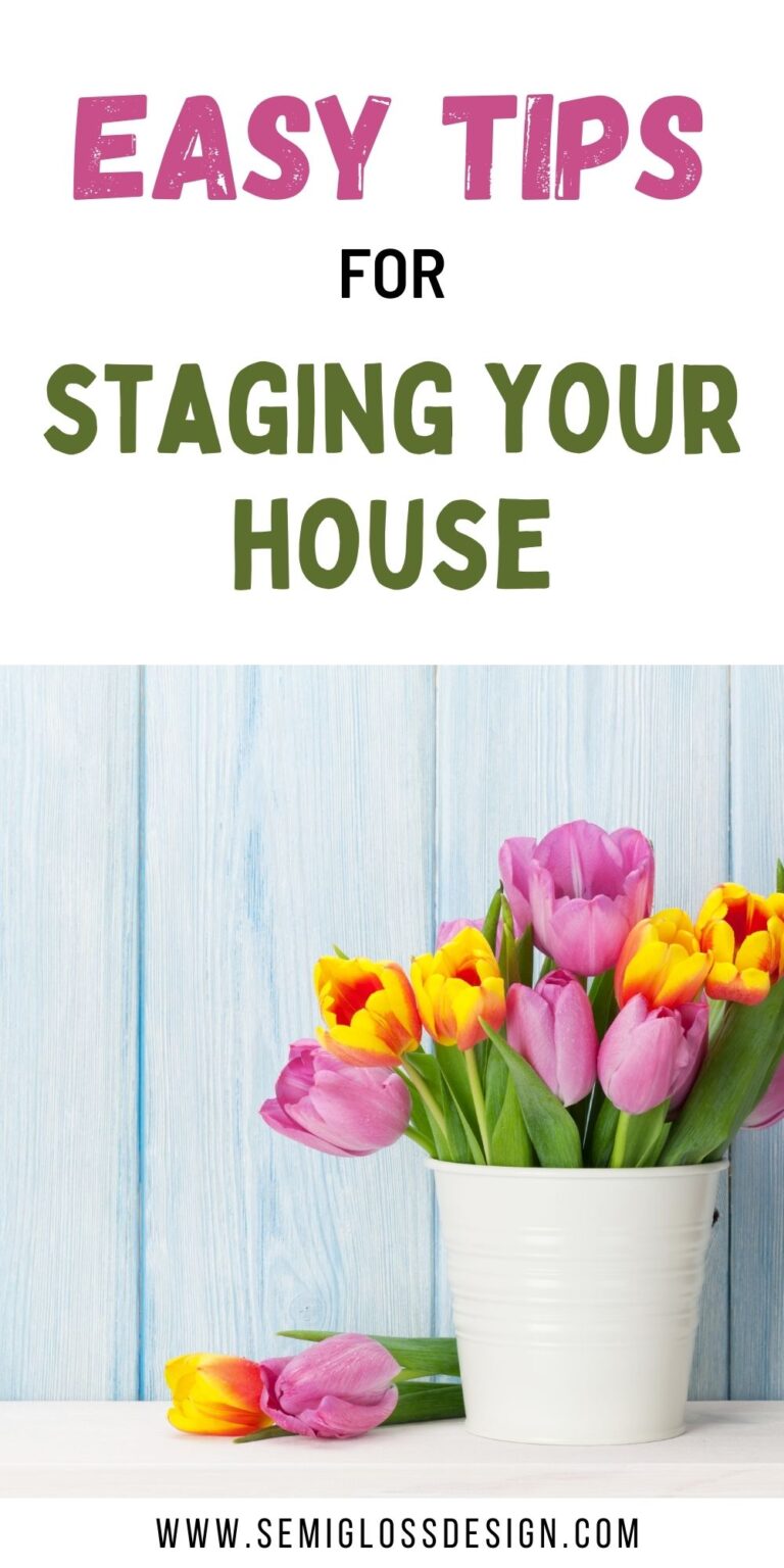 Easy Home Staging Tips 2023 - Semigloss Design