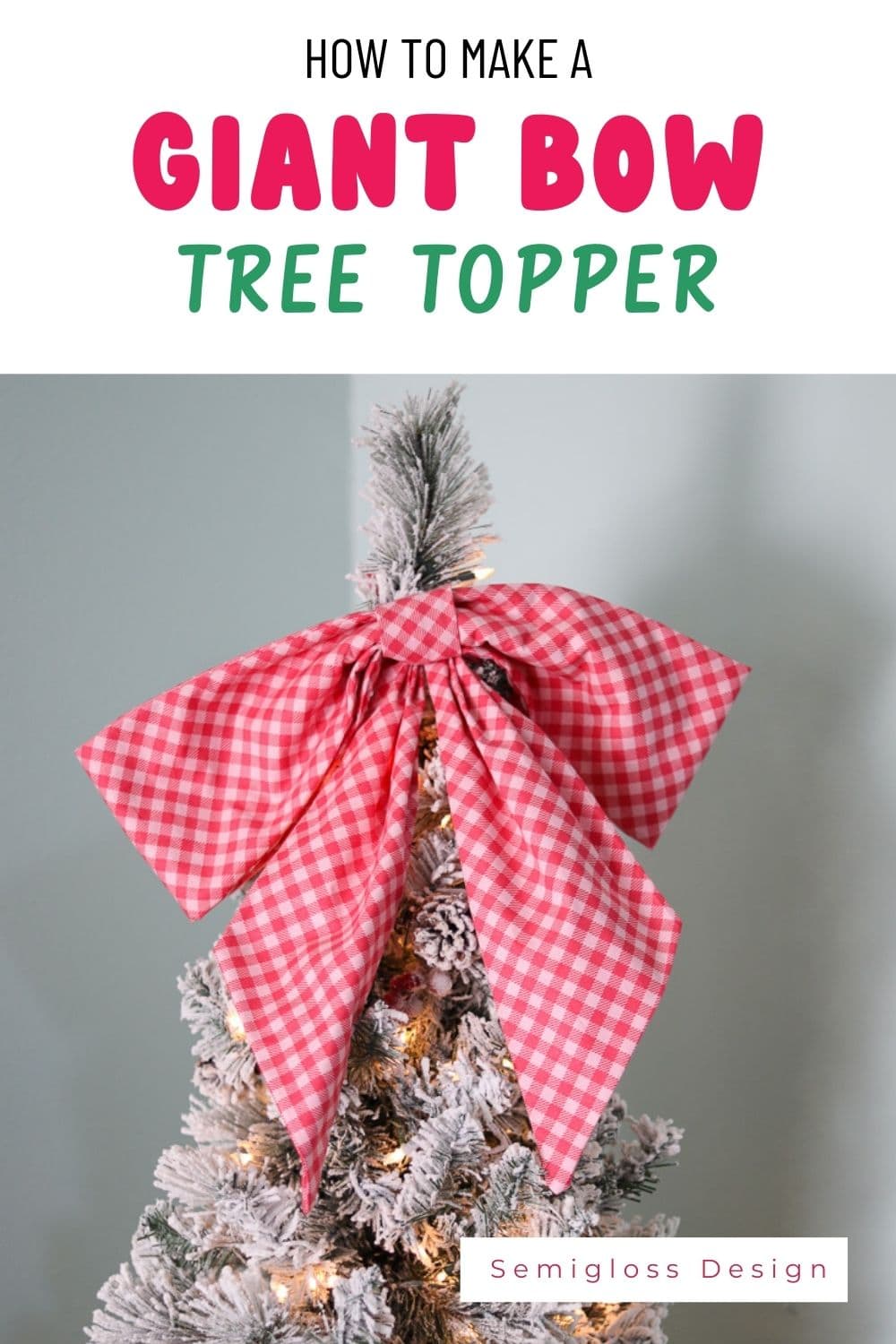 DIY Giant Bow Tree Topper - Semigloss Design