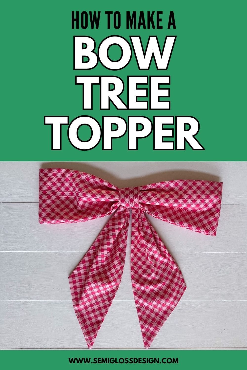 DIY Giant Bow Tree Topper - Semigloss Design